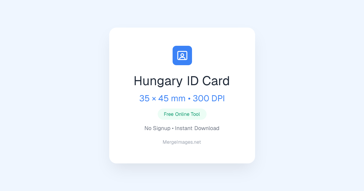 HungaryのID Card写真 — 35x45mm | 無料オンラインツール | MergeImages.net