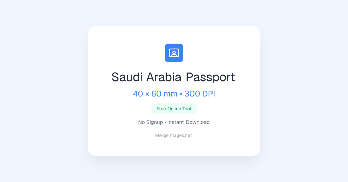 Saudi ArabiaのPassport写真 — 40x60mm | 無料オンラインツール | MergeImages.net